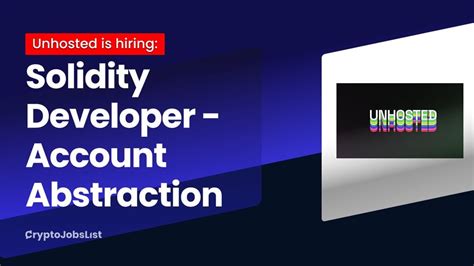 Hiring Solidity Developer Account Abstraction At Unhosted R