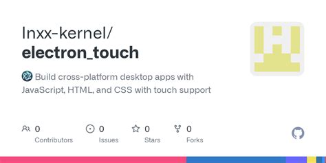 Github Lnxx Kernelelectrontouch Electron Build Cross Platform Desktop Apps With