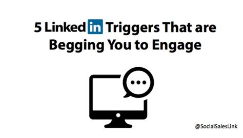 5 Linkedin Triggers That Are Begging You To Engage
