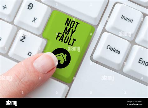 Inspiration Showing Sign Not My Fault Word For To Make Excuses To Avoid Being Accused For A