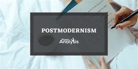 Postmodernism Definition And Literary Examples Poem Analysis