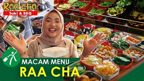 Super Lengkap Ini Dia Menu Di Raa Cha Suki And Bbq