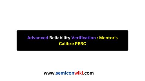 Calibre Reliability Verification Calibre Perc Semiconwiki