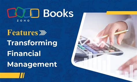 Zoho Books Features Transforming Financial Management