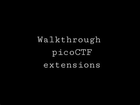 PicoCTF Extensions Walkthrough Abhay YouTube