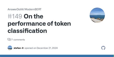 On The Performance Of Token Classification Issue AnswerDotAI ModernBERT GitHub
