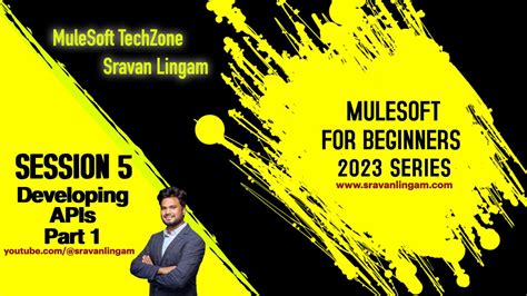 Session 5developing Apis Part 1 Sravanlingam Mulesoft For Beginners 2023 Mule4 Salesforce