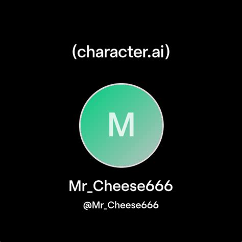 Mr Cheese666 Mr Cheese666 Character Ai Personalized Ai For Every