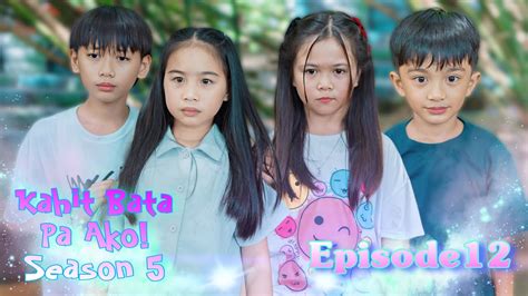 Nagulat Si Hannah Sa Nakita Niya Kay Angel Kahit Bata Pa Ako Season 5 Episode 12 Youtube