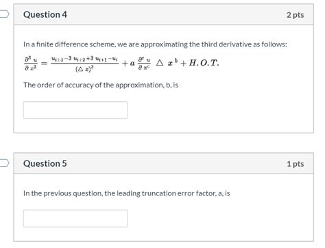 Solved D Question 4 2 Pts In A Finite Difference Scheme We
