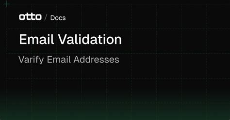 Docs Email Validation — Ottogrid Docs