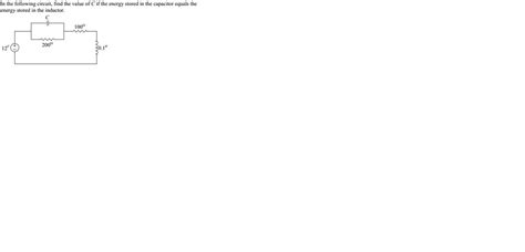 solved in the following circuit find the value of c if the