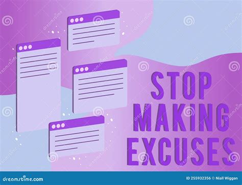 Handwriting Text Stop Making Excuses Concept Meaning Cease Justifying Your Inaction Break The