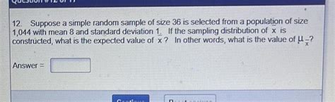 Answered 12 Suppose A Simple Random Sample Of Size 36 Is Selected