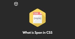 What Is Span In CSS Programming Cube