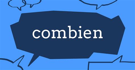 French Word Of The Week Combien Collins Dictionary Language Blog