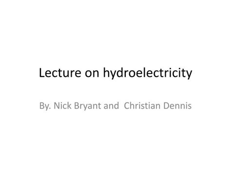 Ppt Lecture On Hydroelectricity Powerpoint Presentation Free Download Id 2110428