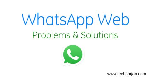 Solved WhatsApp Web Not Working Problem Tech Sarjan
