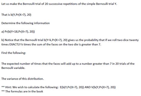 solved let us make the bernoulli trial of 20 successive