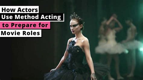 How Actors Use Method Acting To Prepare For Movie Roles Youtube