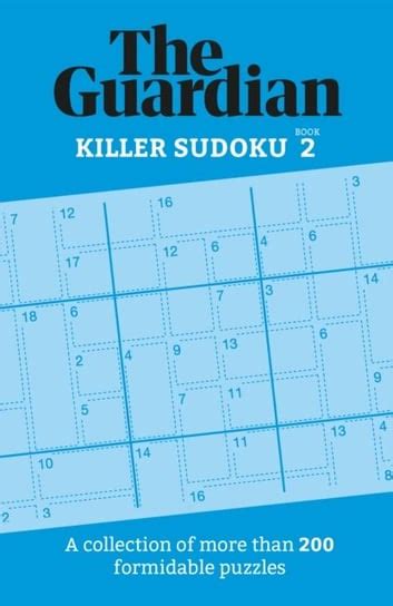 The Guardian Killer Sudoku 2 A Collection Of More Than 200 Formidable Puzzles Opracowanie