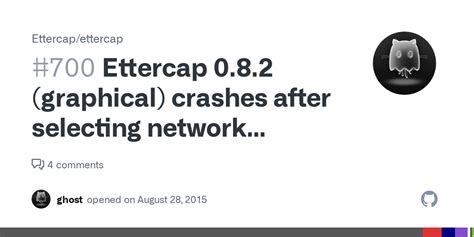 Ettercap 0 8 2 Graphical Crashes After Selecting Network Interface · Issue 700 · Ettercap