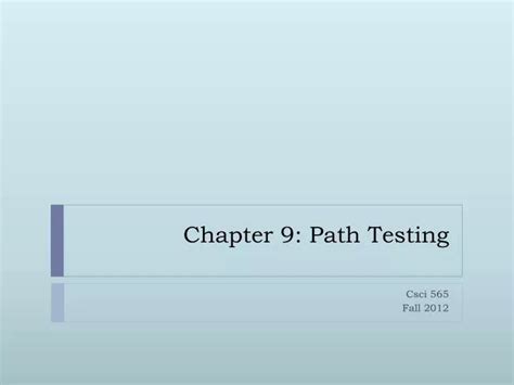 ppt chapter 9 path testing powerpoint presentation free download