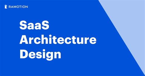 Saas Architecture Design Principles Ramotion Agency