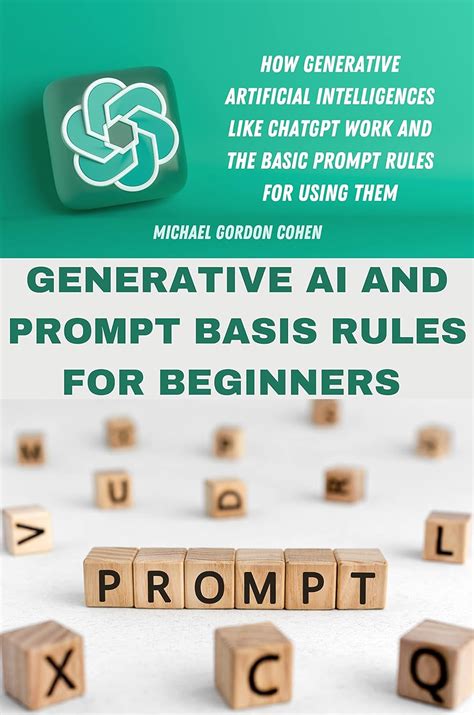 GENERATIVE AI AND PROMPT BASIS RULES FOR BEGINNERS How Generative Artificial Intelligences Like
