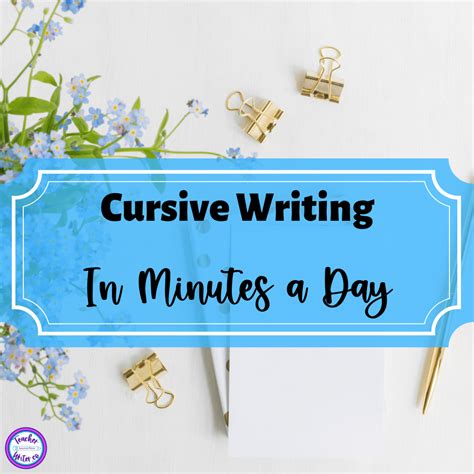 Teach Cursive Writing In Minutes A Day With This Strategy