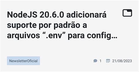Nodejs 2060 Adicionará Suporte Por Padrão A Arquivos Env” Para
