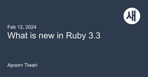 what is new in ruby 3 3 saeloun