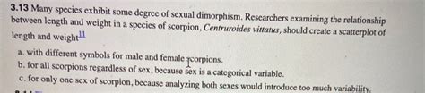 Solved 3 13 Many Species Exhibit Some Degree Of Sexual Chegg Com