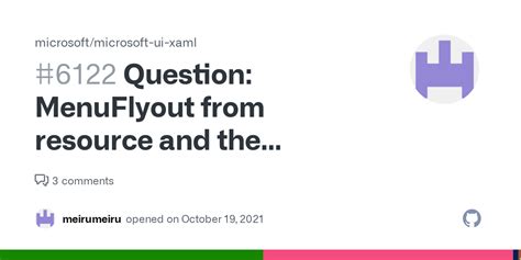 Question Menuflyout From Resource And The Xamlroot · Issue 6122