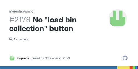 No Load Bin Collection Button · Issue 2178 · Merenlabanvio · Github