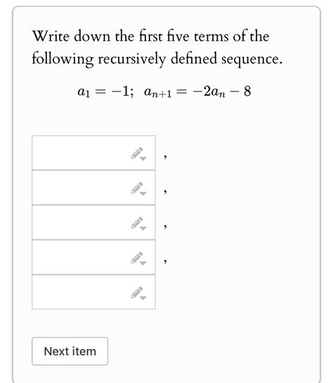 Solved Write Down The First Five Terms Of The Following