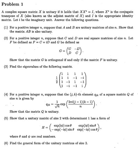 solved problem 1 a complex square matrix x is unitary if it