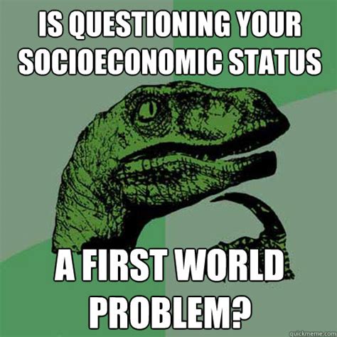 Is Questioning Your Socioeconomic Status A First World Problem