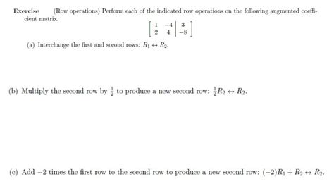 Solved Exercise Row Operations Perform Each Of The Chegg Com