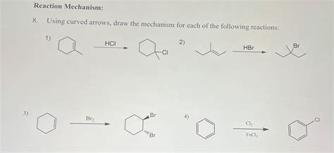Solved Reaction Mechanism:8. ﻿Using curved arrows, draw the | Chegg.com