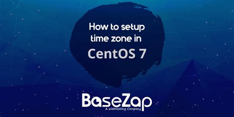 Check And Change Current TimeZone In CentOS And CentOS BaseZap