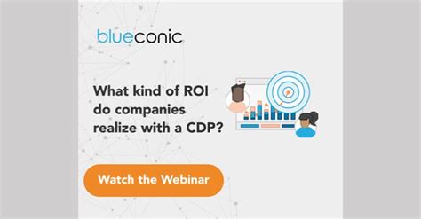 Blueconic On Linkedin The Roi Of A Cdp 6 Ways Enterprises Reduce