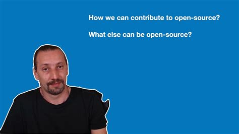 Thinking About What Is Open Source How Can We Contribute And What Else