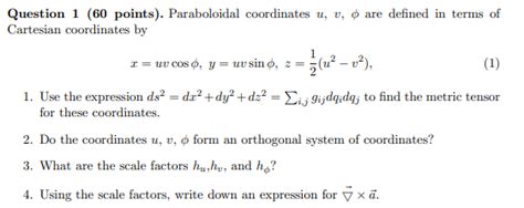 Solved Question 1 60 Points Paraboloidal Coordinates U
