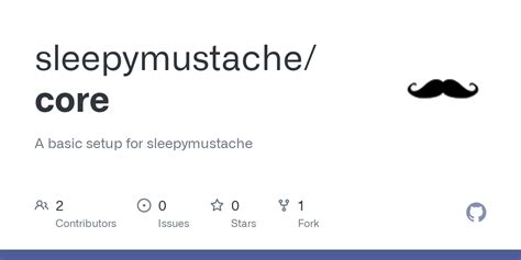 GitHub Sleepymustache Core A Basic Setup For Sleepymustache