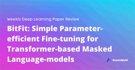Bitfit Simple Parameter Efficient Fine Tuning For Transformer Based Masked Language Models