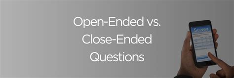 Open Ended Vs Closed Ended Questions Conduct Market Research