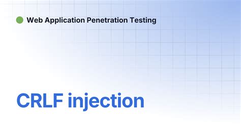 Crlf Injection Web Application Penetration Testing