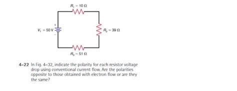 solved 4 22 in fig 4 32 indicate the polarity for each