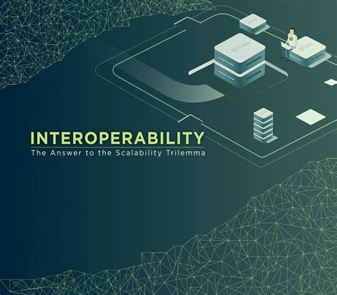 Interoperability The Answer To The Scalability Trilemma Hackernoon